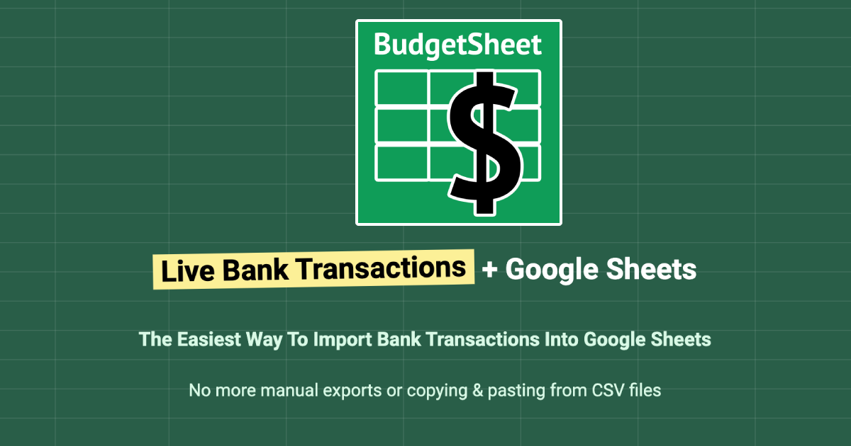 BudgetSheet Import Bank Transactions Into Google Sheets budgetsheet-import-bank-transactions-into-google-sheets